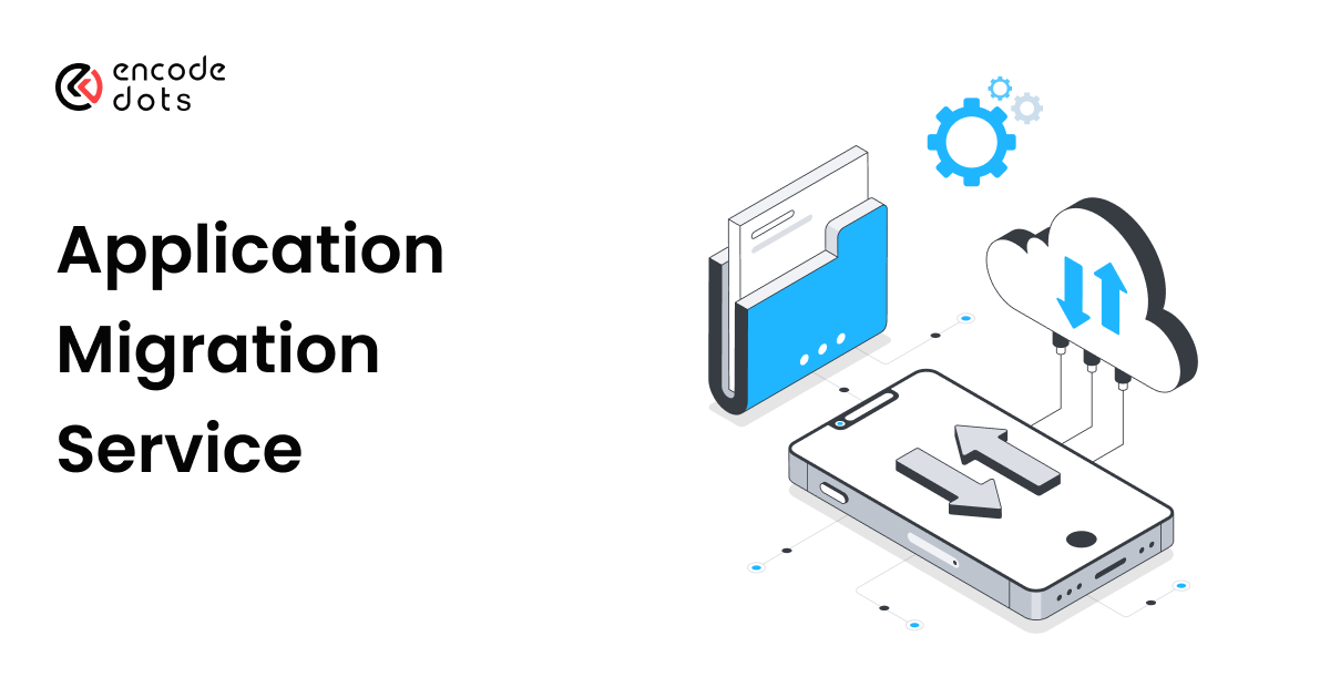 Application Migration Services | Legacy App Migration l Cloud Migration ...