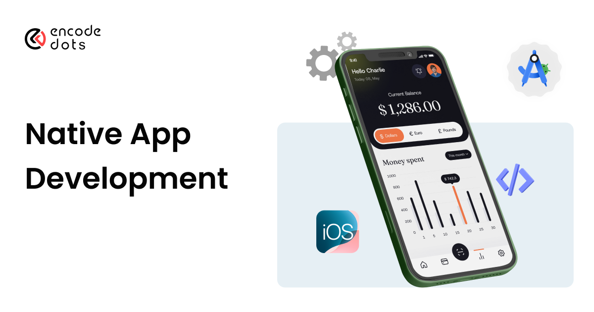 Native iOS & Android App Development Services Company