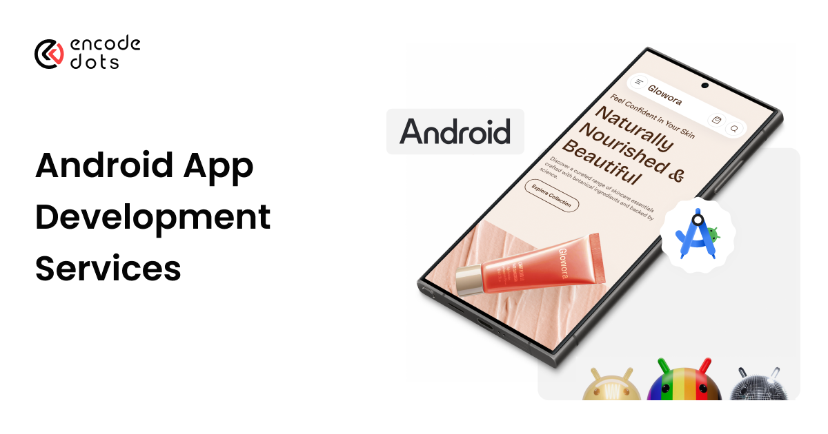 Expert Android App Development Services | Build Your App Today Expert Android App Development Services | Build Your App Today